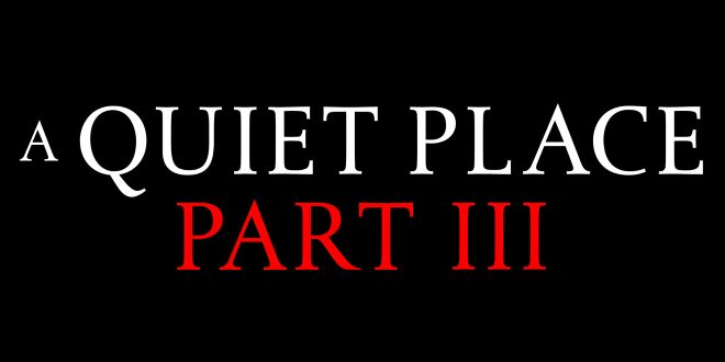 A Quiet Place Part III | Film 2025